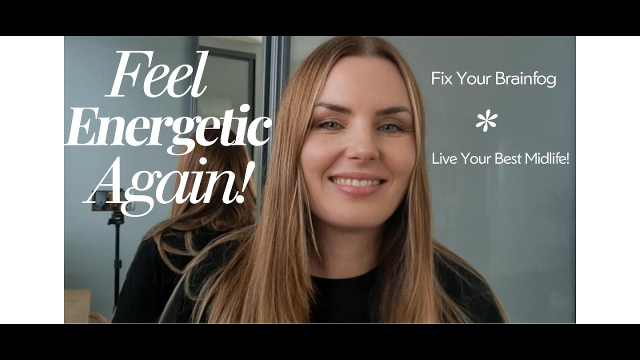 How to Feel Energetic Again, Fix Brain Fog, and Love Your Changing Body ...