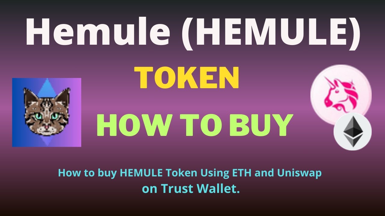 How to Buy Hemule (HEMULE) Token On Trust Wallet Using UniSwap Exchange ...