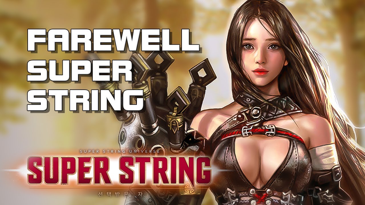 Super String - Farewell (End of Service) - UE4 - F2P - EN - YouTube