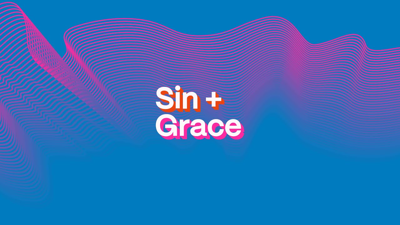 Sin and Grace | Week 2 - YouTube