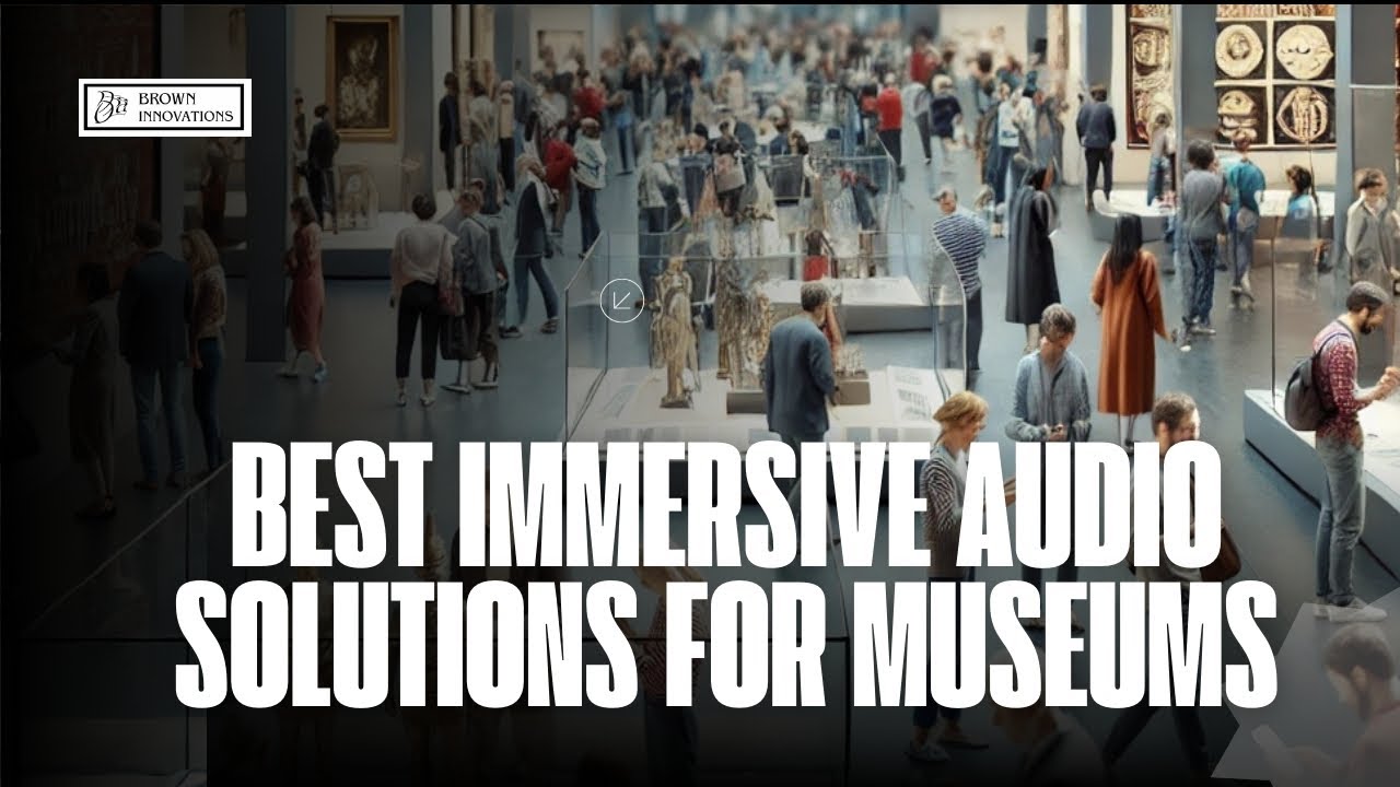 Best Immersive Audio Solutions for Museums - YouTube