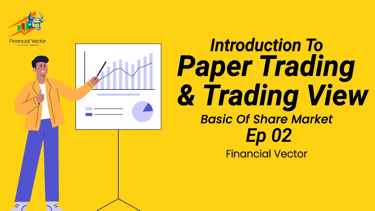 Full Detailed Explain Trading View & Paper Trading | Financial Vector ...