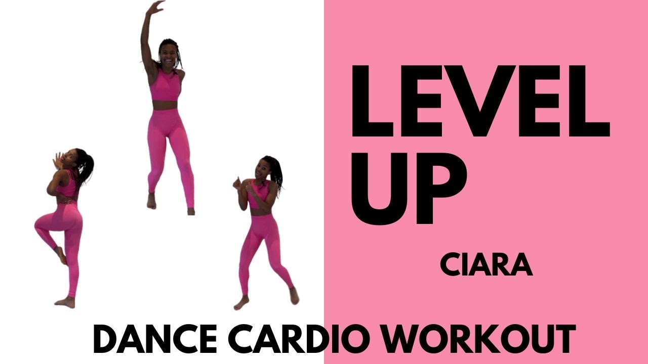 Level Up - Ciara | Dance Fitness | Dance Cardio | Dance Workout - YouTube