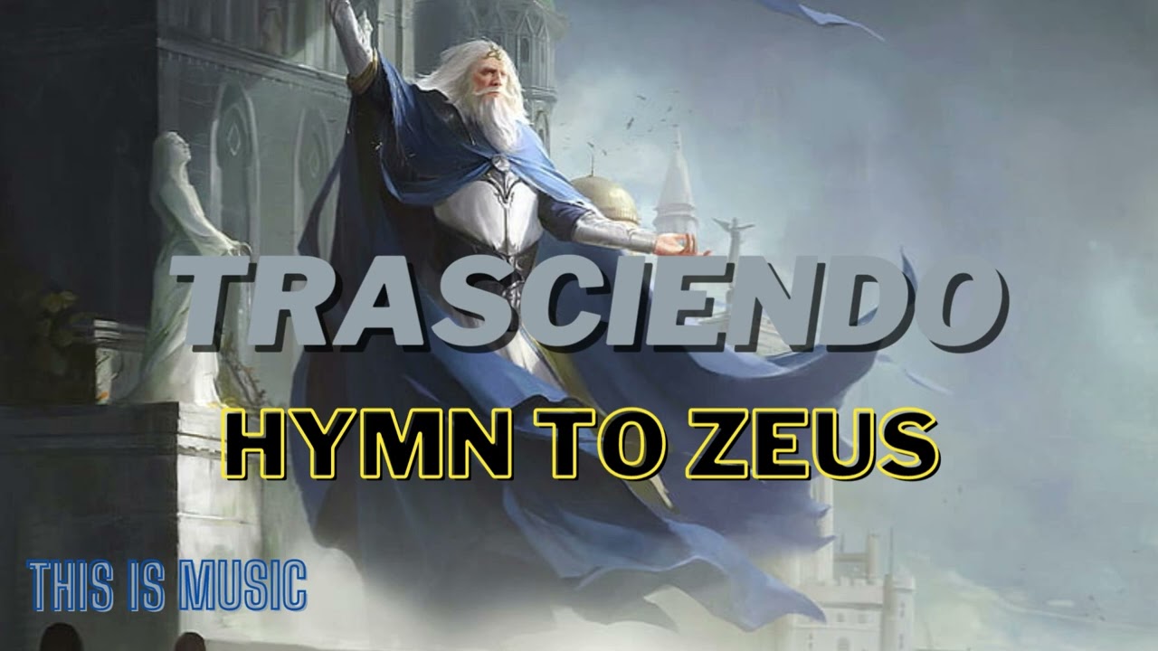 TRASCIENDO MÚSICA - Himno a Zeus (Zeus Anthem) - YouTube
