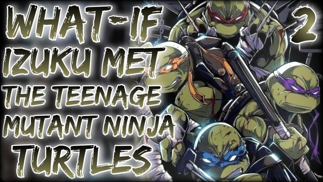 ALL FOR ONE & HUNGRY VAMPIRE: What-if Izuku Met The Teenage Mutant ...