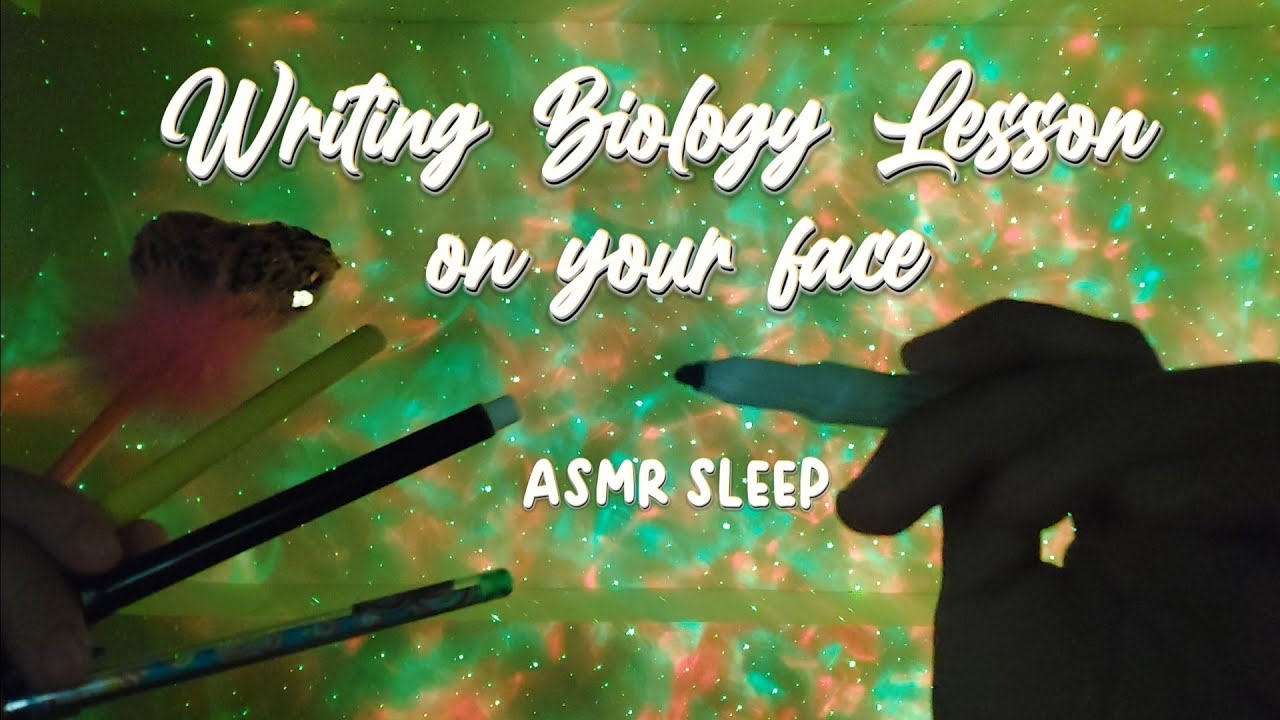 ASMR WRITING BIOLOGY LESSON ON YOUR FACE MAKE YOU SLEEP LESS THEN 10 ...