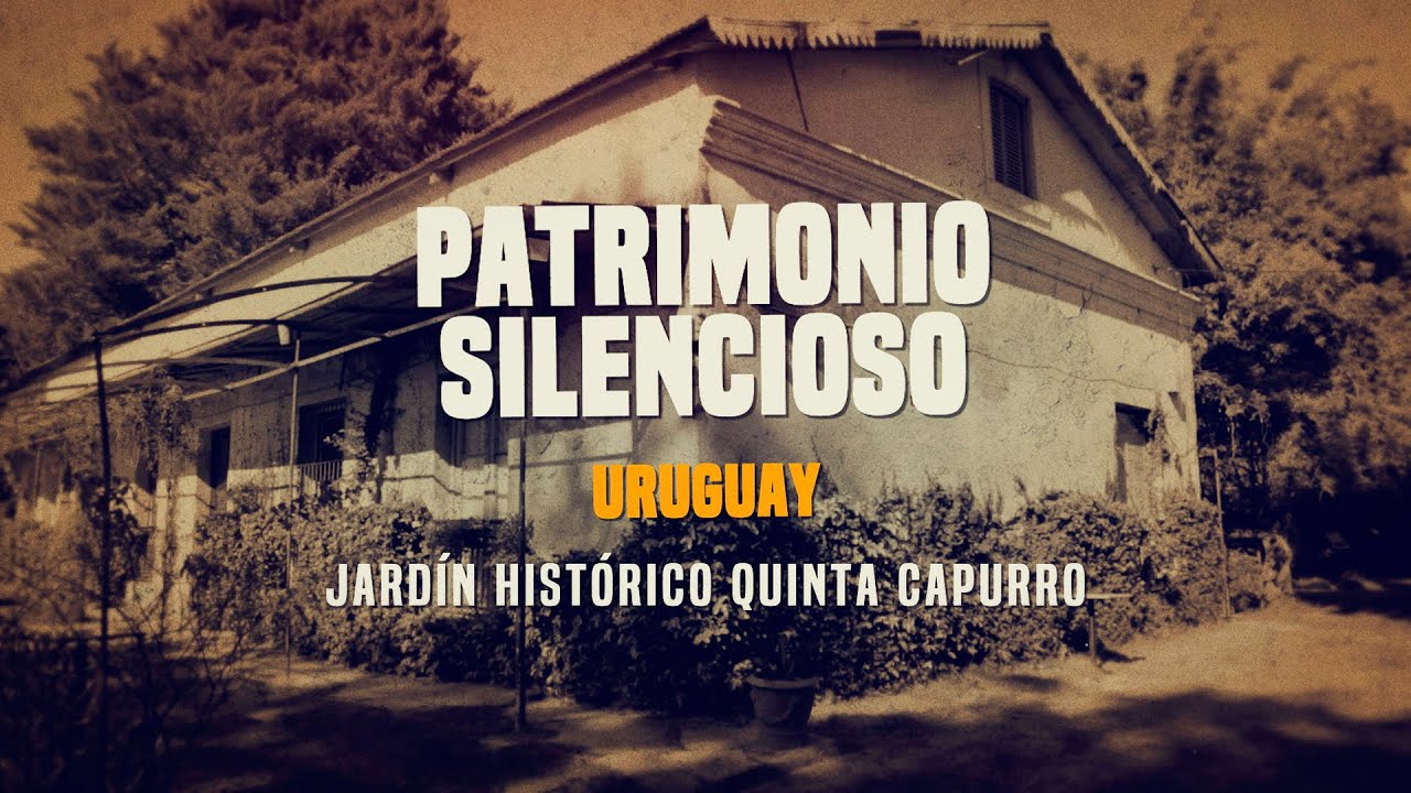 Patrimonio Silencioso - Jardín Histórico Quinta Capurro - YouTube