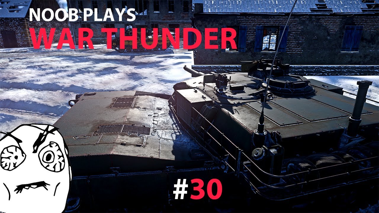 NOOB PLAYS WAR THUNDER - #30 - YouTube