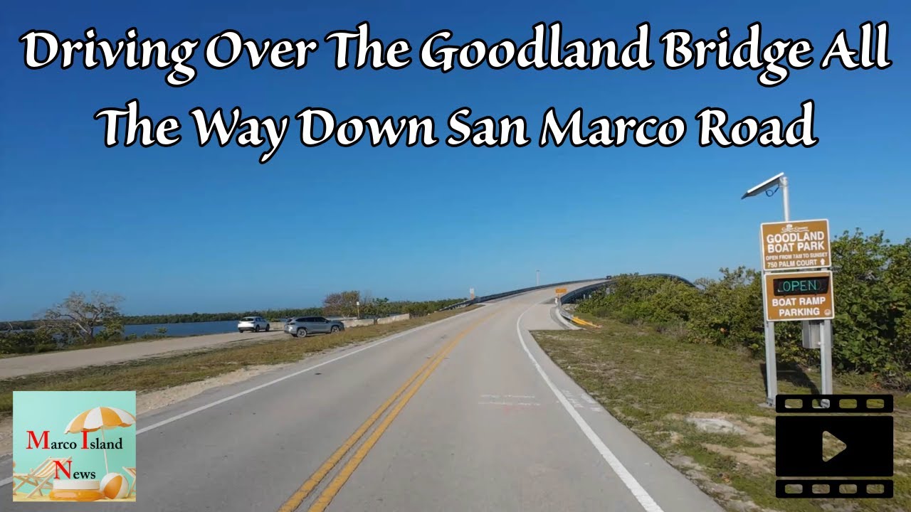 Driving Over The Goodland Bridge All The Way Down San Marco Road Marco ...