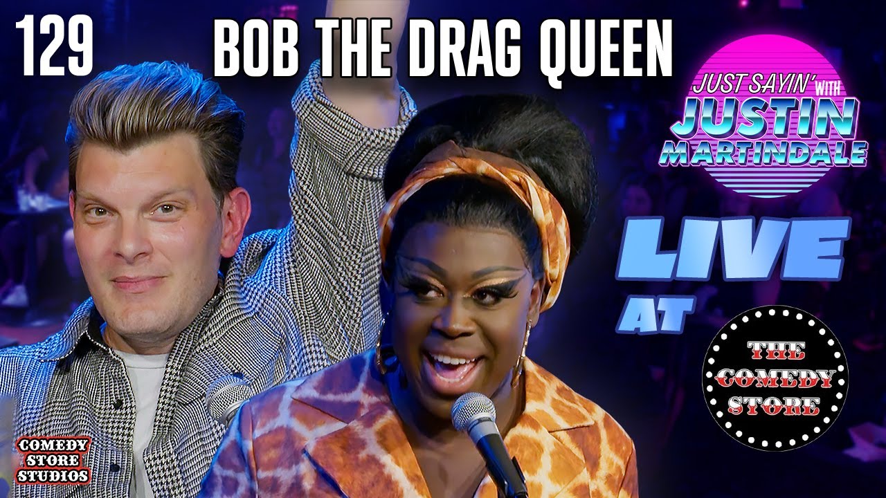 LIVE w/ Bob the Drag Queen | JUST SAYIN' with Justin Martindale ...