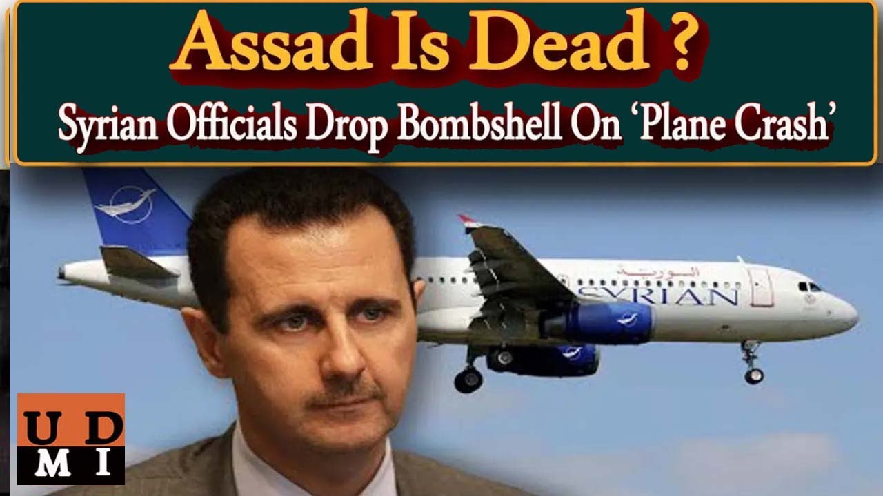 Assad Death in Plane Crash Confirmed? Syrian Officials Fear the Worst ...