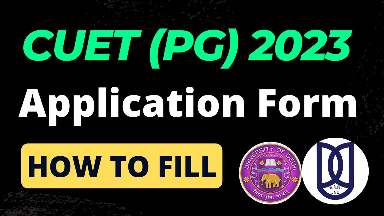 CUET (PG) Form 2023 | How to fill the application form ? - YouTube