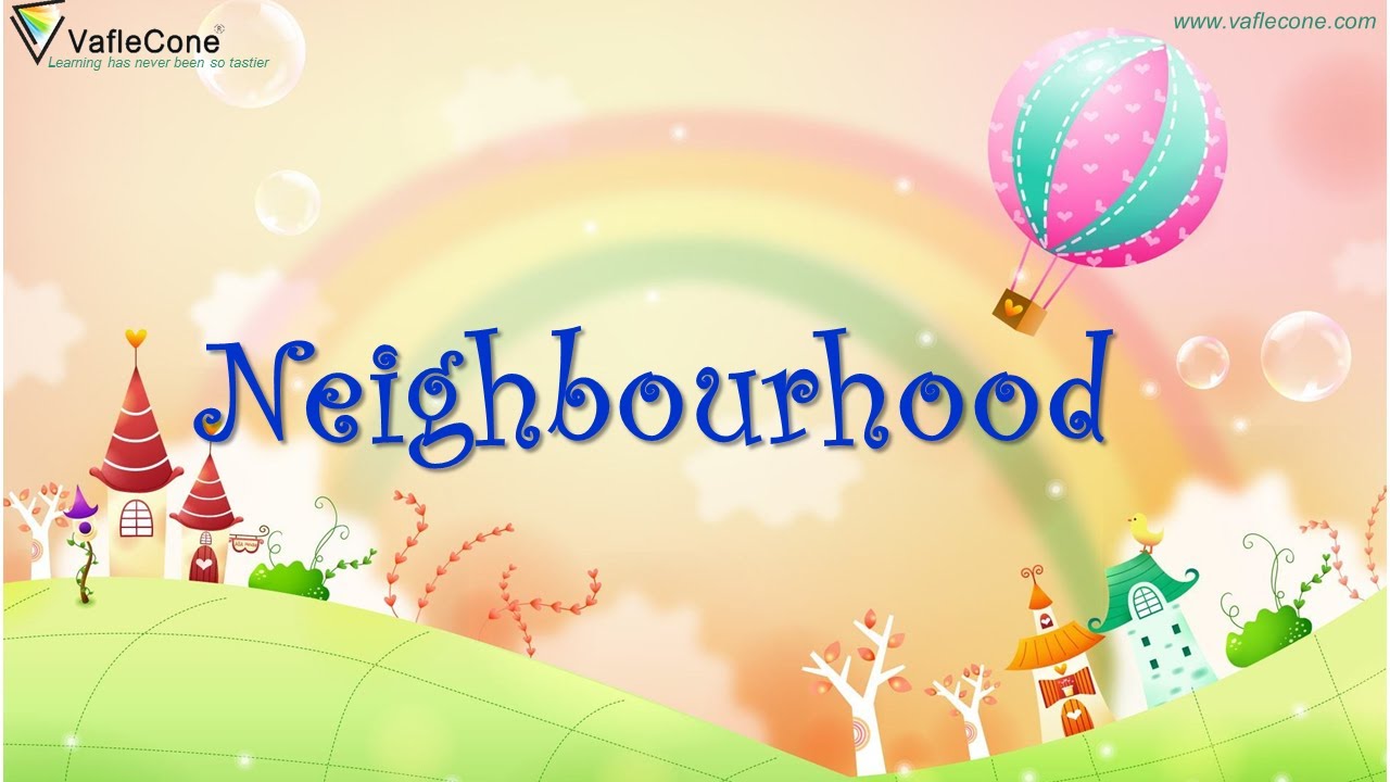 Our Neighbourhood for kids l Neighbourhood for kindergarten l ...