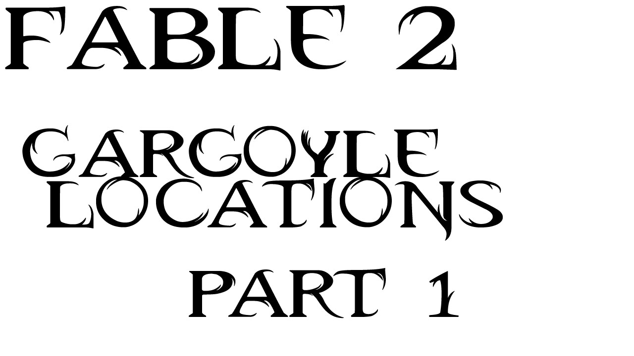 Fable 2 | Gargoyles Locations Part 1 - YouTube