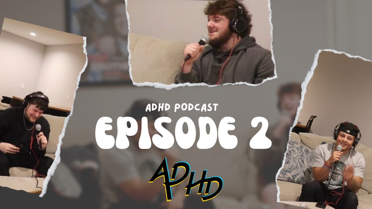 ADHD Podcast Episode 2 - YouTube