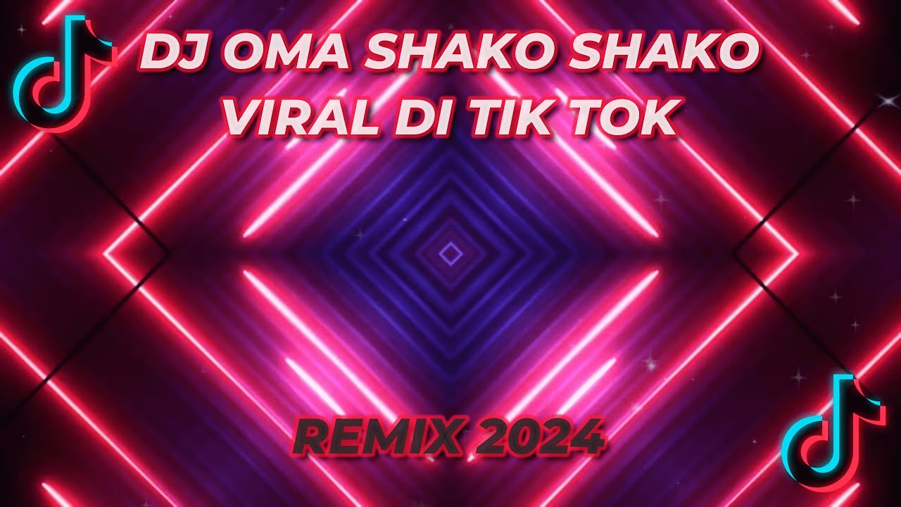 DJ OMA SHAKO SHAKO - VIRAL DI TIK TOK - NEW REMIX 2024 - YouTube