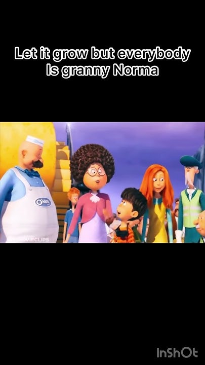 Let it grow but everybody is granny Norma! This was extremely funny to ...