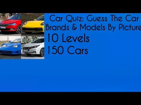 Car Quiz: Guess The Car Brands & Models By Picture - All 10 Levels, 150 ...