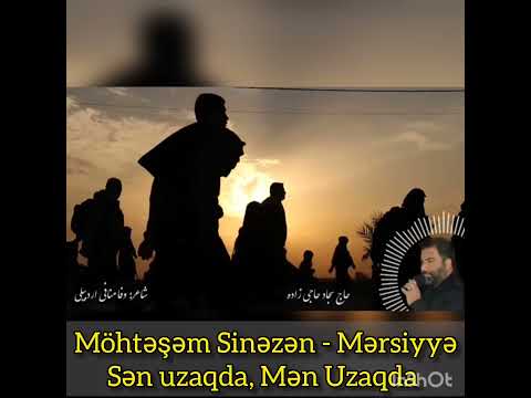 Sən Uzaqda, Mən Uzaqda. Kərbəladan möhtəşəm Mərsiyyə