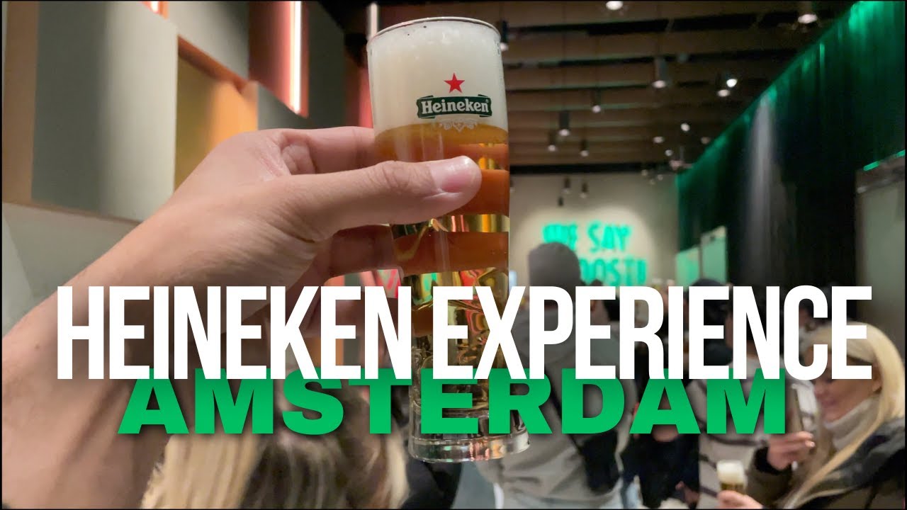 The Ultimate Heineken Experience in Amsterdam - YouTube