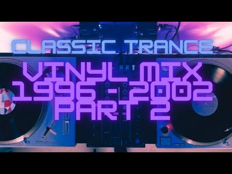Retro Club: Classic Trance 1996 – 2002 Vinyl Mix (Part 2)