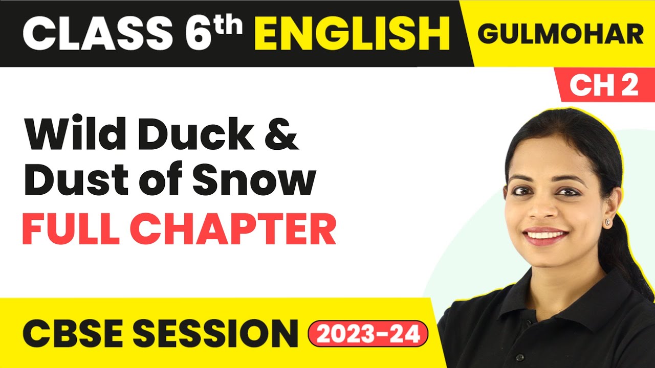Wild Duck & Dust of Snow- Full Chapter Explanation & Question Answer ...