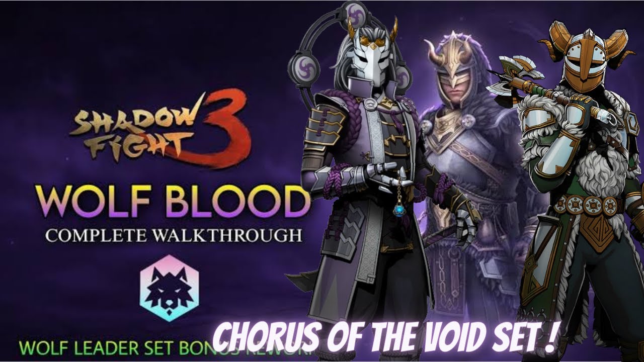 Shadow fight 3 || Wolf blood event complete walkthrough || Chorus of the void set gameplay - YouTube