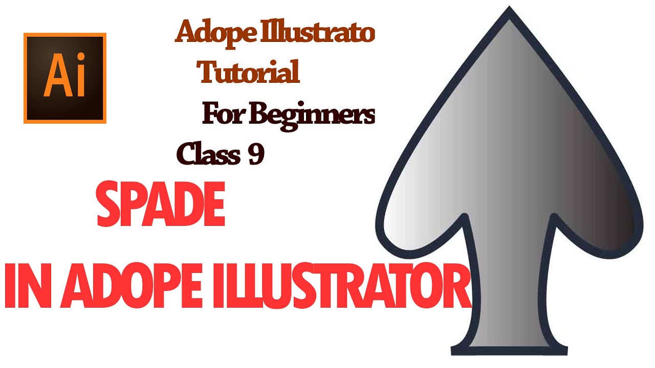 Spade in Adope illustrator Class 9 by galaxies graphics | Adope ...