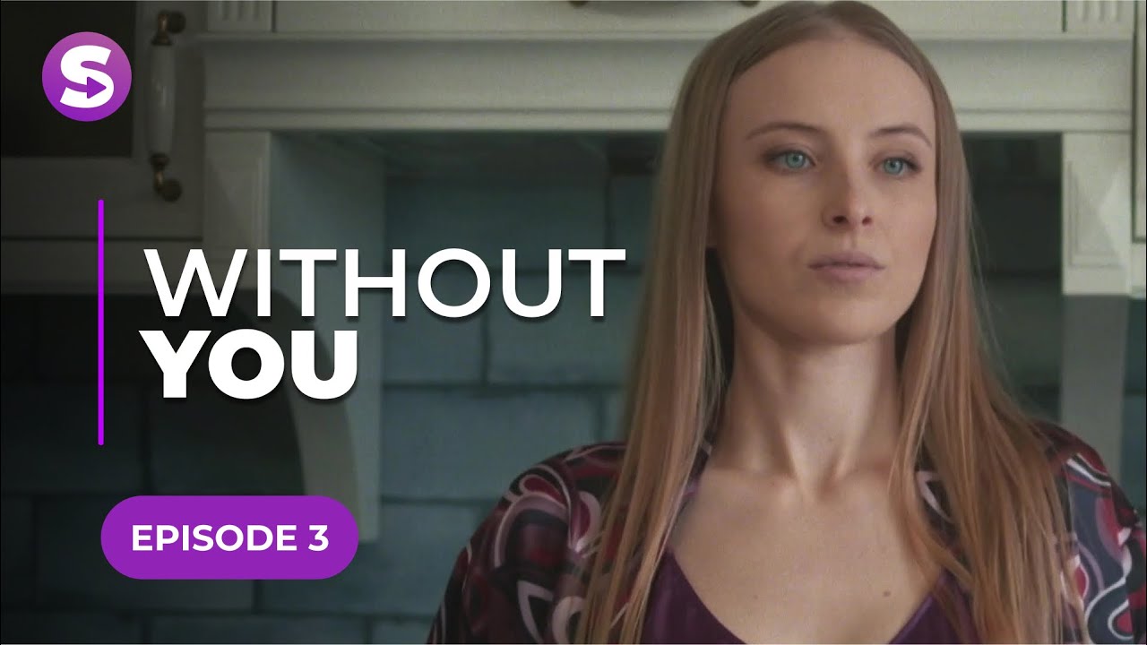 Without You | Episode 3 - YouTube