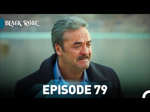 Black Rose Episode 79