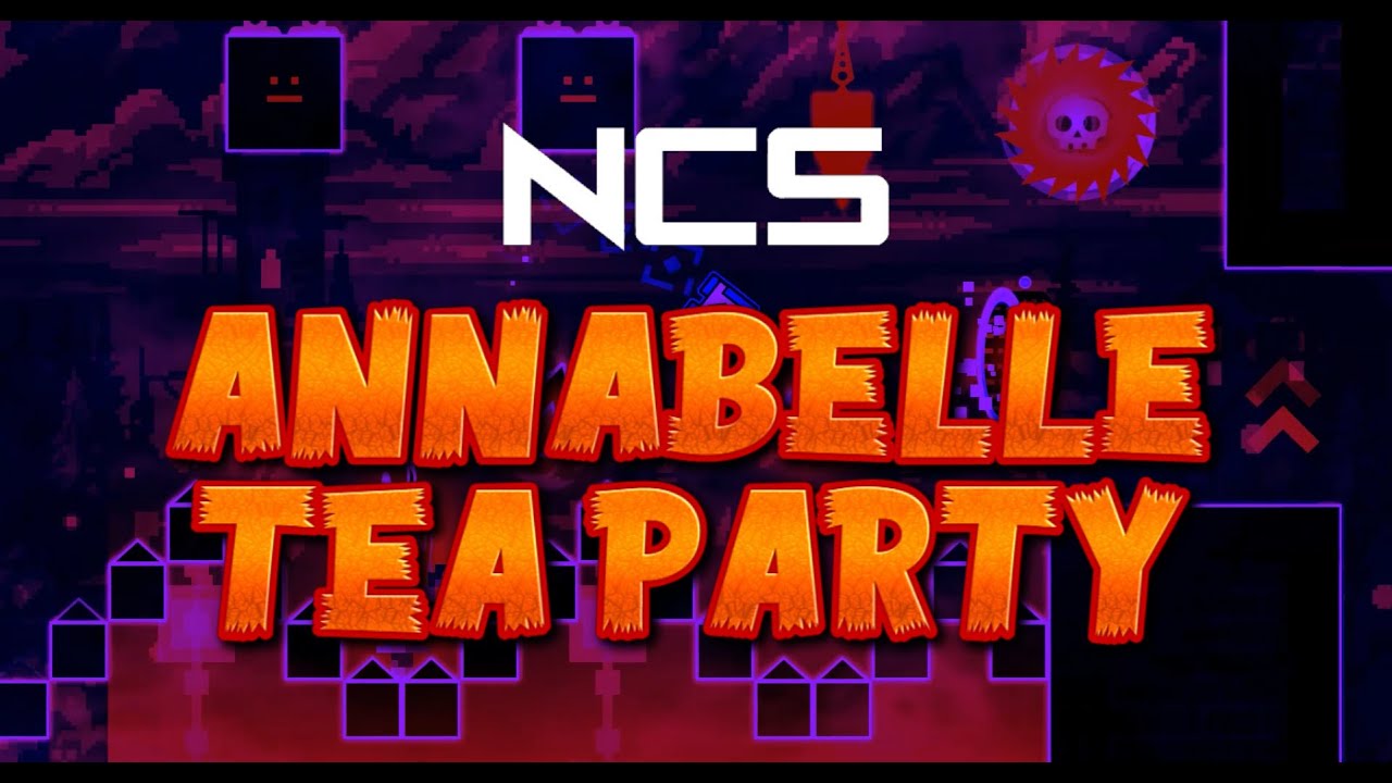 NCS Series II - Level 3 "Annabelle Tea Party" | Geometry Dash 2.2 - YouTube