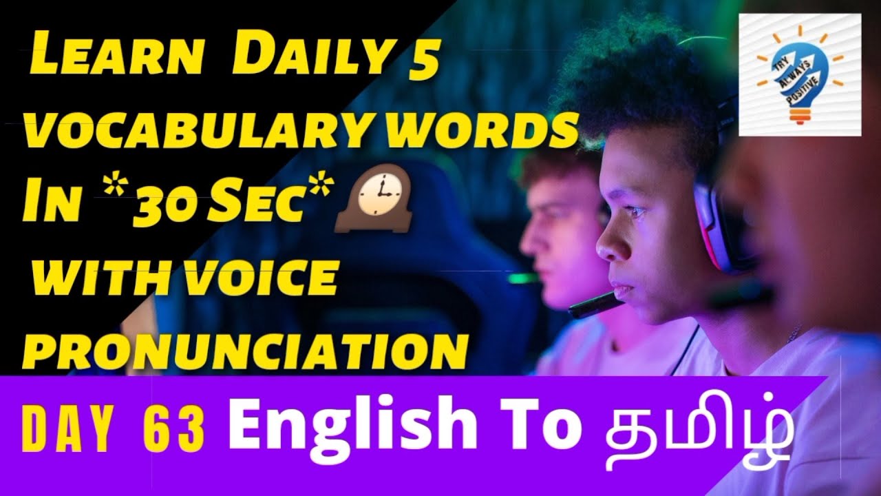 Day 63 Daily 5 Vocabulary English To Tamil Voice Pronounciation day-63-daily-5-vocabulary-english-to-tamil-voice-pronounciation