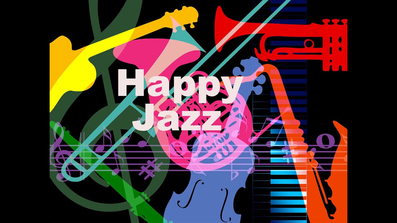 Happy Jazz Music / Positive Jazz Music/Positive Mood /Good Mood /Smooth ...