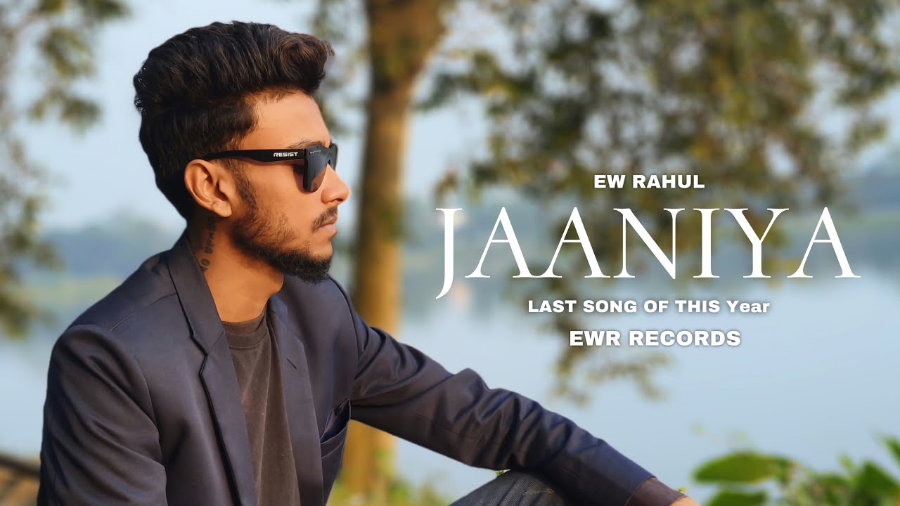 EW Rahul - Jaaniya (Official Music Video) Prod By. Aashif 4K 2023 - YouTube