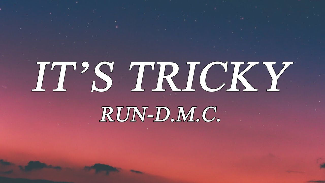 Run D.M.C. - It's Tricky (Lyrics) - YouTube