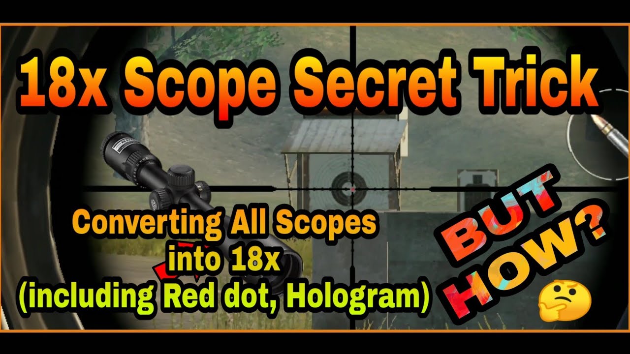 Pubg Mobile 18x Scope Secret Trick | Convert All Scopes in 18x by using ...