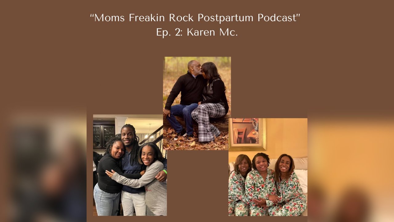“Moms Freakin Rock Postpartum Podcast” Ep. 2 - YouTube