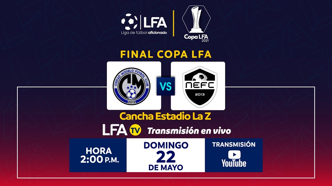 C. Modelo (VS) Nueva Era / Parte 1 / FINAL COPA LFA - 2022 - YouTube