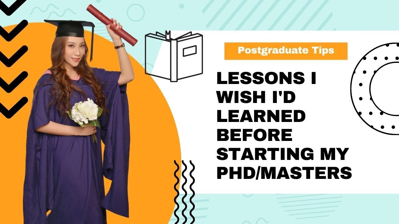 Lessons I wish I’d Learned before starting my PhD/Masters Degree - YouTube