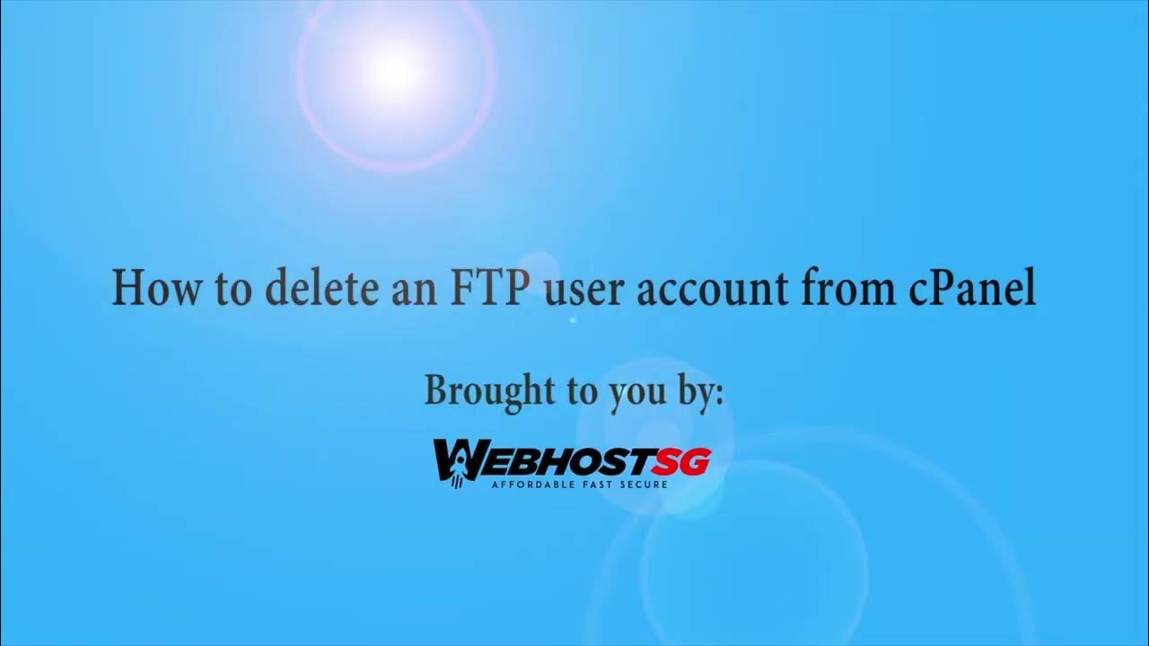 How to Delete an FTP User account from cPanel WebHostSG - YouTube