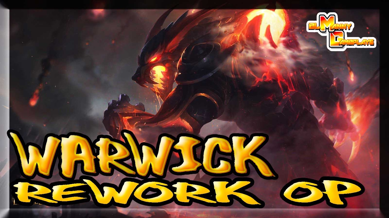 Warwick en la jungla El Mejor Rework en League Of Legends LOL 2017 S7 ...