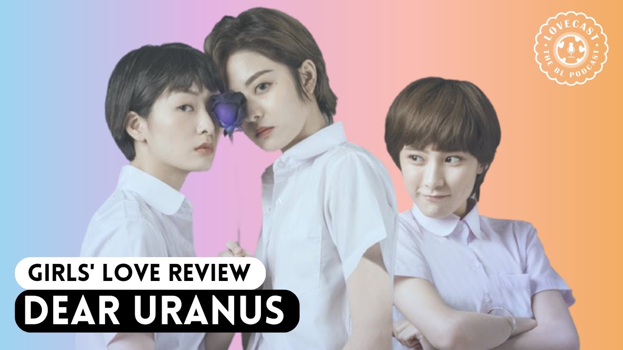 Dear Uranus | 親愛的天王星 || Taiwanese GL Review - YouTube