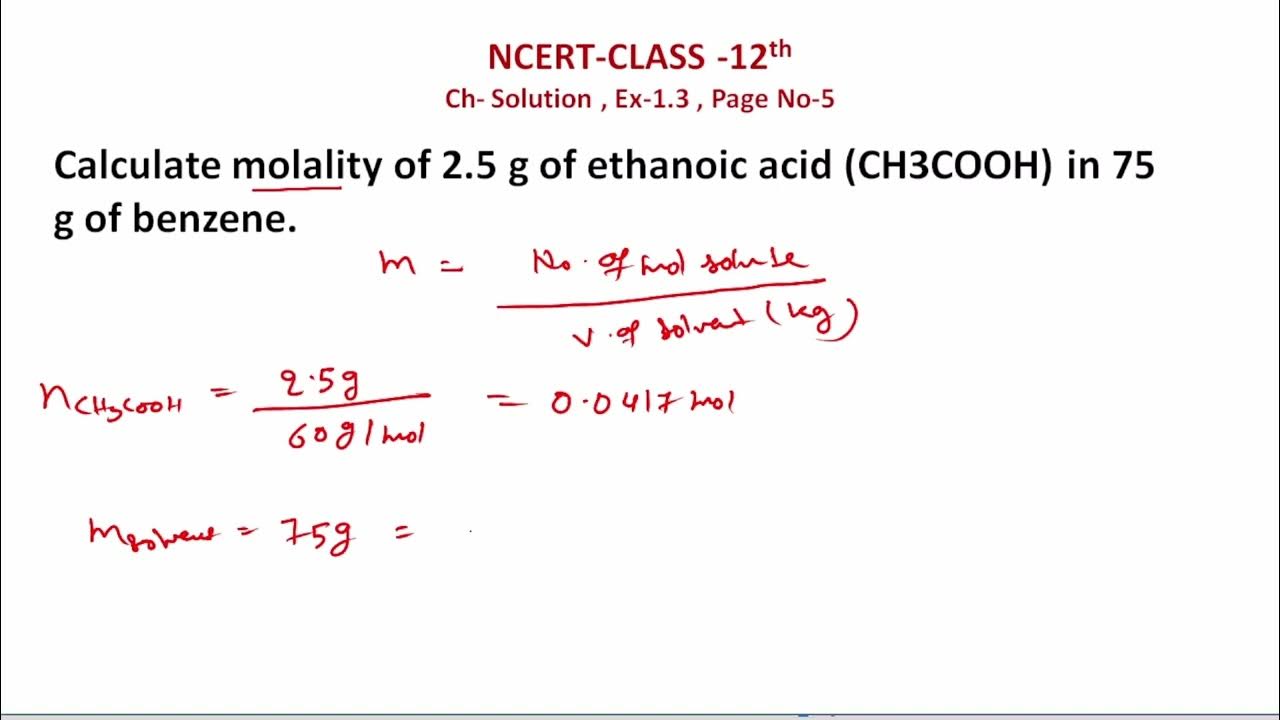 Calculate molality of 2.5 g of ethanoic acid (CH3COOH) in 75 g..| NCERT | Solution - YouTube