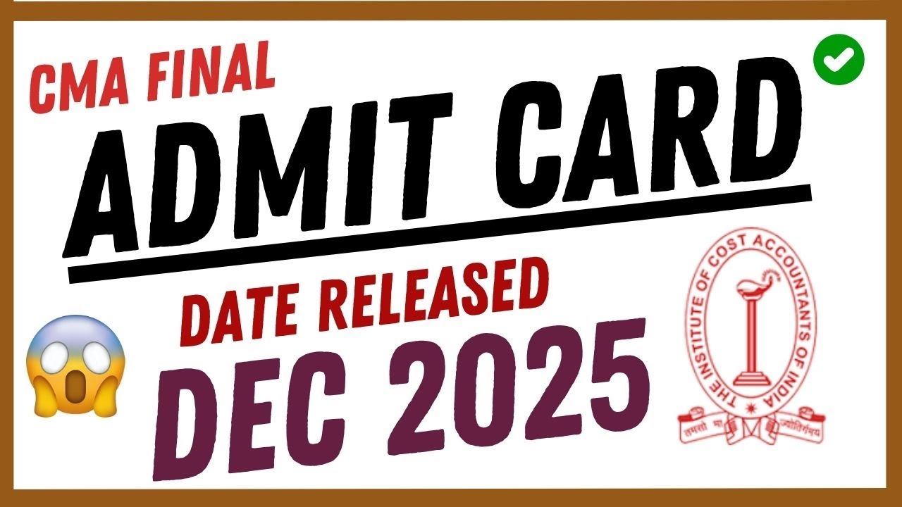 1️⃣ 🚨 CMA Final Admit Card Date OUT NOW‼️ | ICMAI Official Update Dec ...