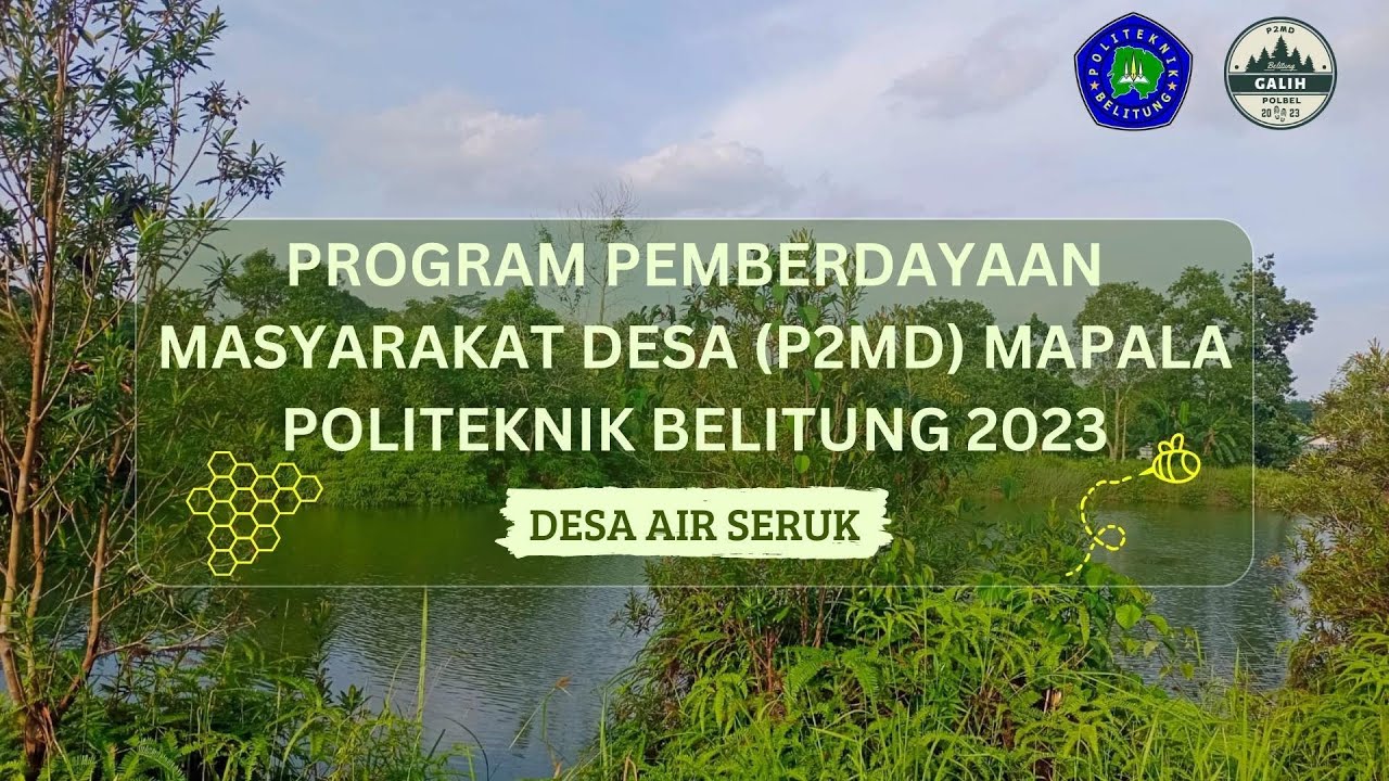 PROGRAM PEMERDAYAAN MASYARAKAT DESA (P2MD) MAPALA POLITEKNIK BELITUNG ...