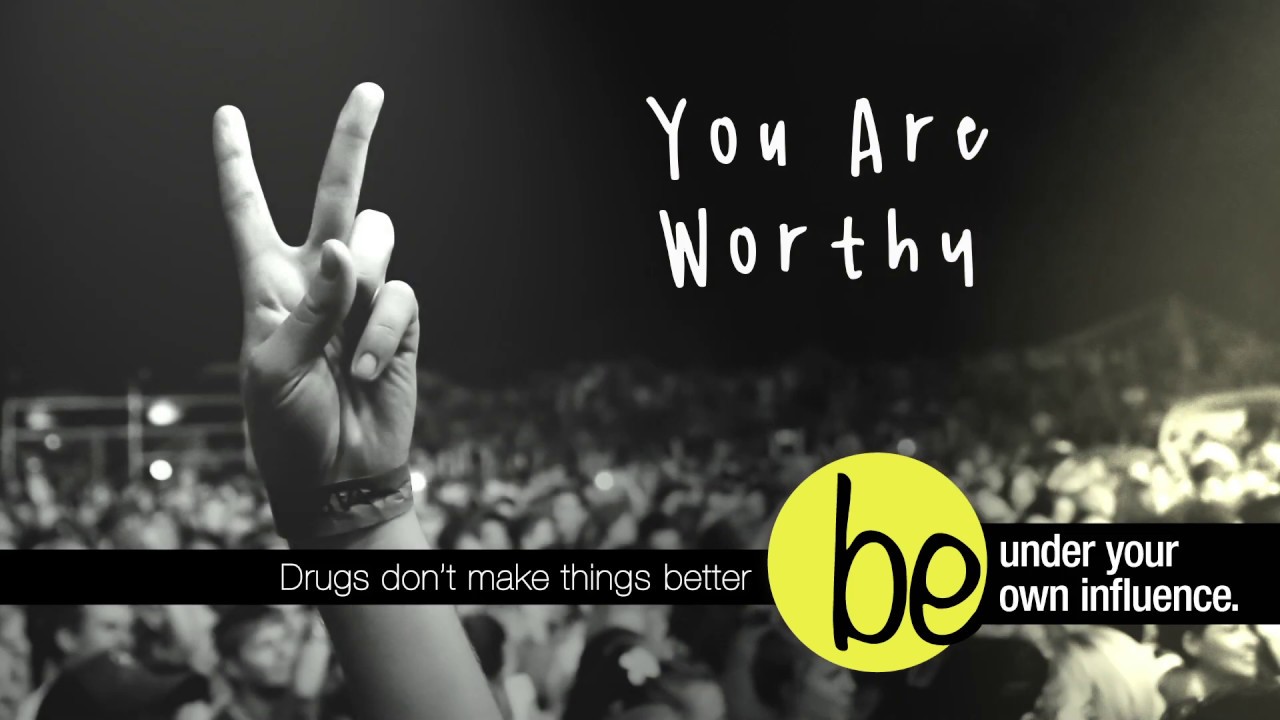Be Under Your Own Influence: Worthy - YouTube