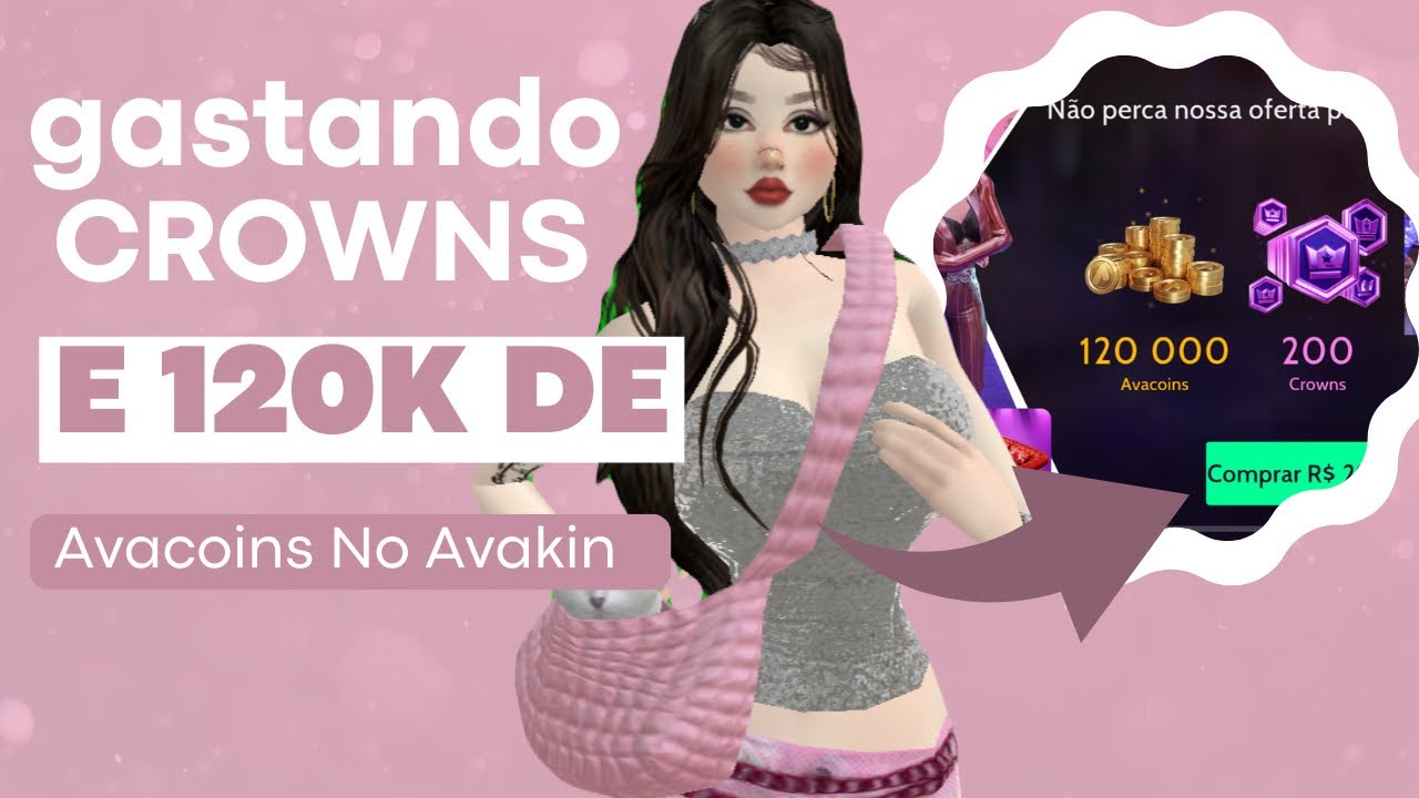 🎀GASTANDO 120k De AVACOINS e 200 CROWNS No Avakin Life!!!💖 - YouTube