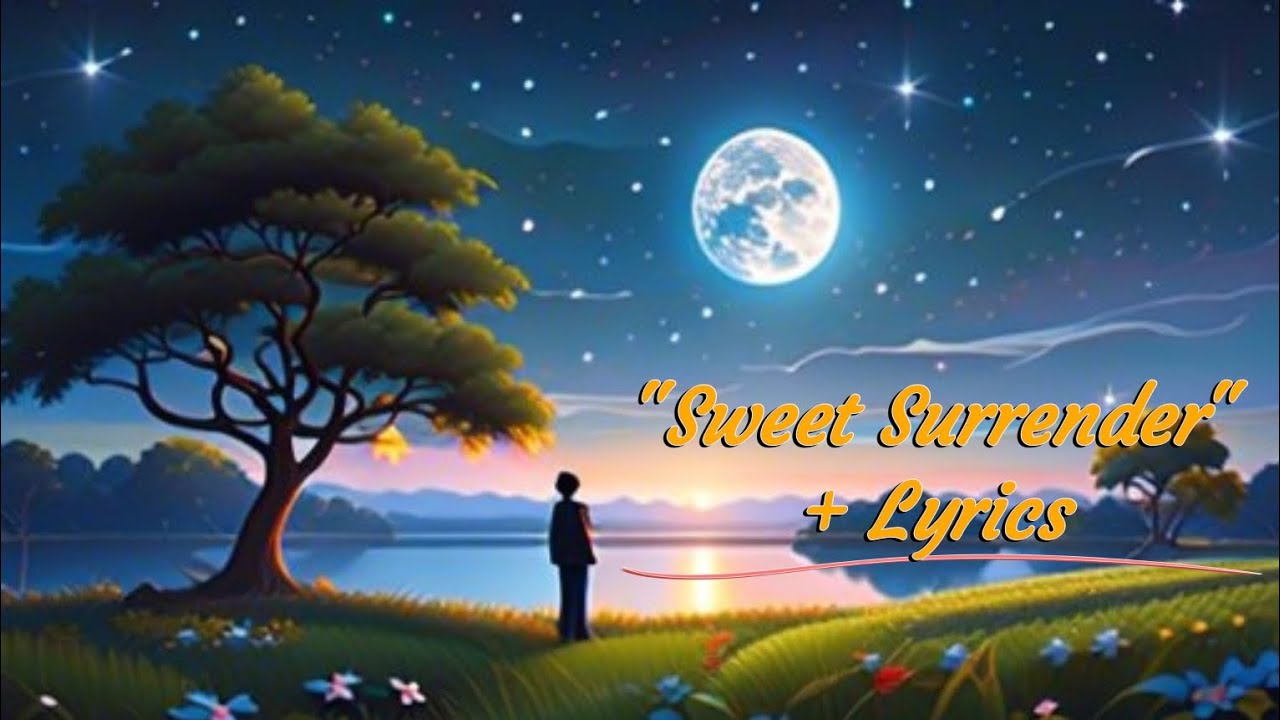 Sweet Surrender + Lyrics - YouTube