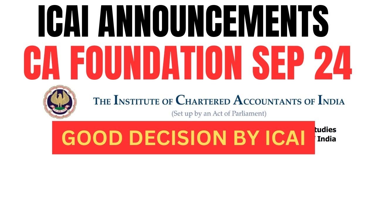 Good Decision by ICAI | ICAI Important Announcement CA foundation ...