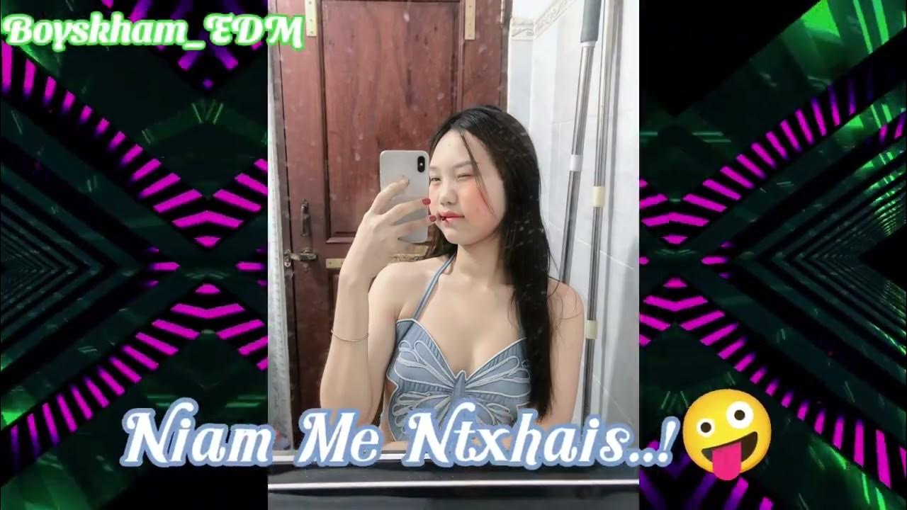 Niam Me Ntxhais... ️💯🔥👻_#เพลงแดนช์ 2025 มันสุกจัดในพับ..By Saow Hmong Vue - YouTube